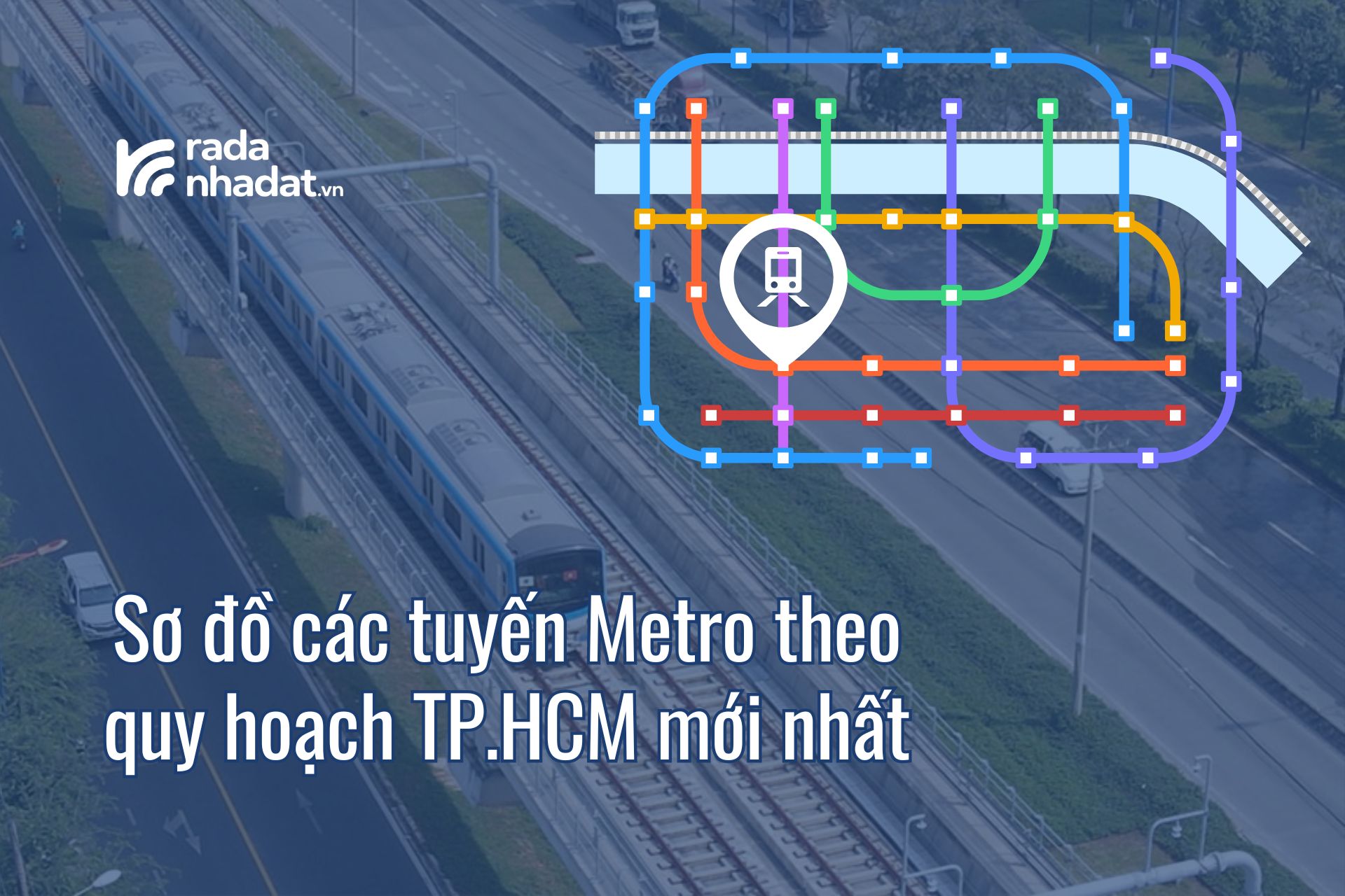 Sơ đồ các tuyến Metro TP.HCM theo quy hoạch mới 2025